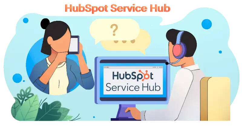 What is the HubSpot Service Hub, and How Can I Use It?